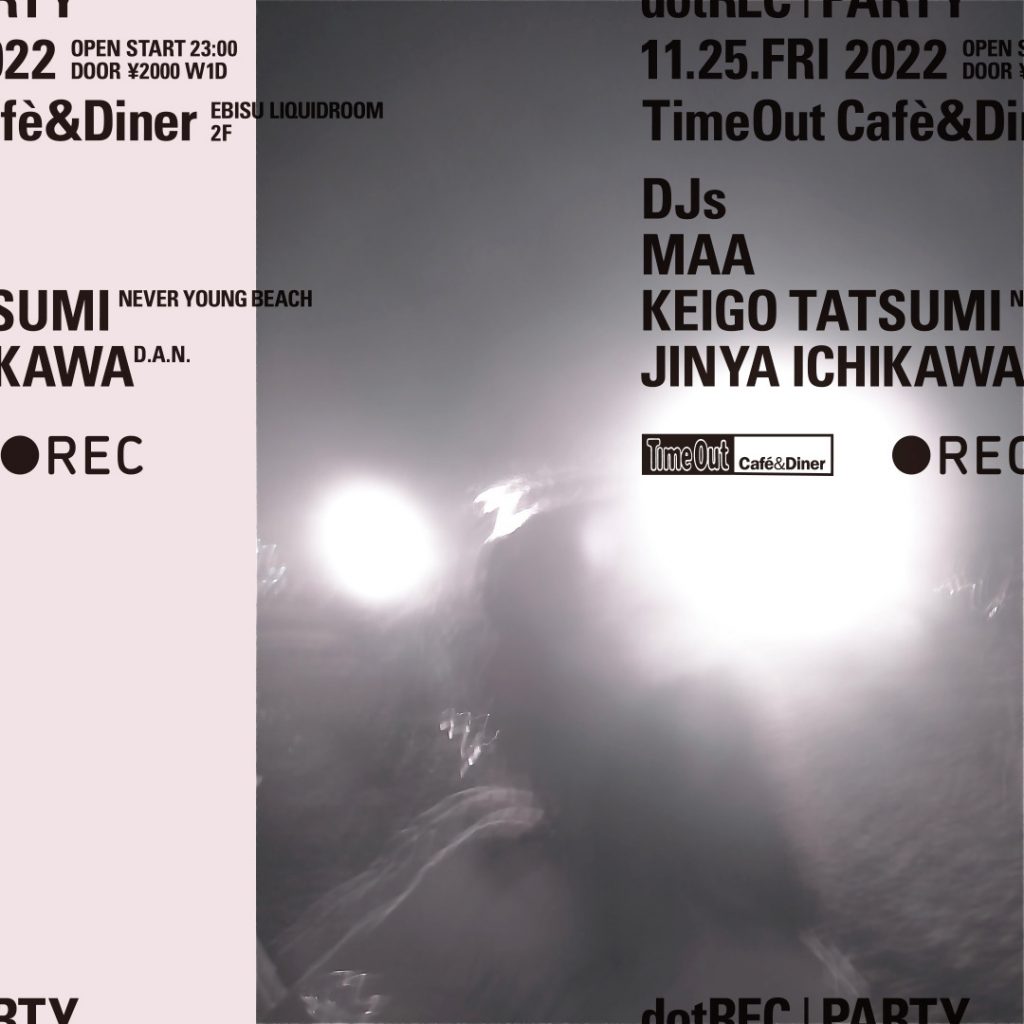 11/25 dotREC | PARTY / TimeOut Café & Diner
