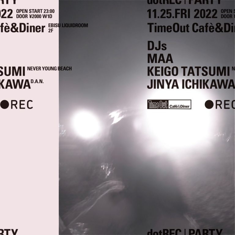 11/25 dotREC | PARTY / TimeOut Café & Diner