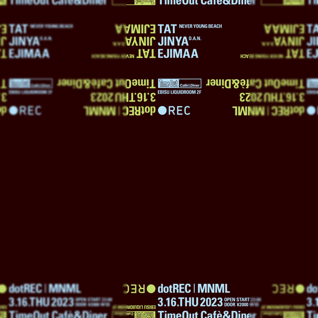 3/16 dotREC | MNML / TimeOut Café & Diner